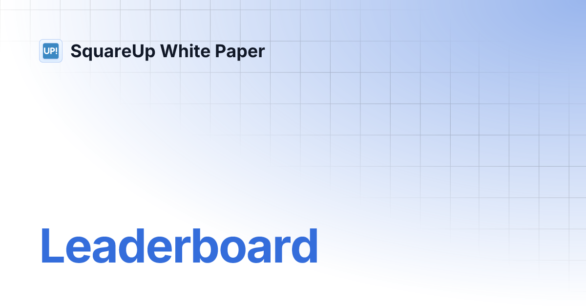 Leaderboard | SquareUp White Paper